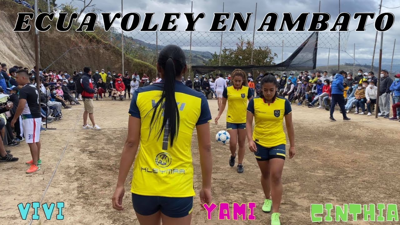 ☆ECUAVOLEY EN AMBATO MUJERES vs HOMBRES☆ PARTIDO COMPLETO |VIVI-CINTHIA ...