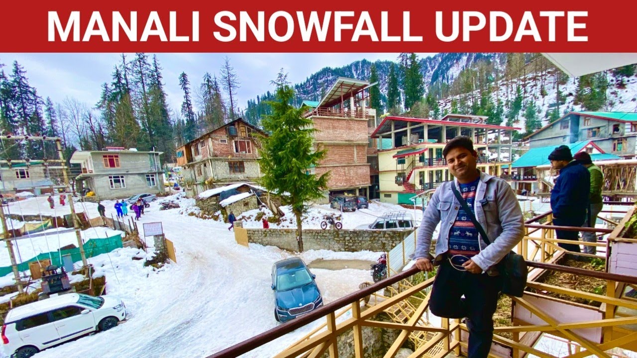 मनाली में बर्फ ही बर्फ | ऐसी बर्फ आजतक ना देखी | manali today | manali snowfall today | manali ...