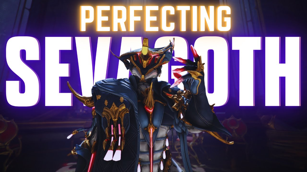 Warframe | Perfecting SEVAGOTH PRIME? - YouTube