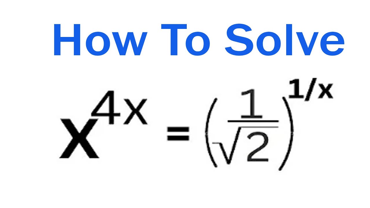 Math Olympiad Question x^4x=(1/ 2)^1/x | Mathematics - YouTube