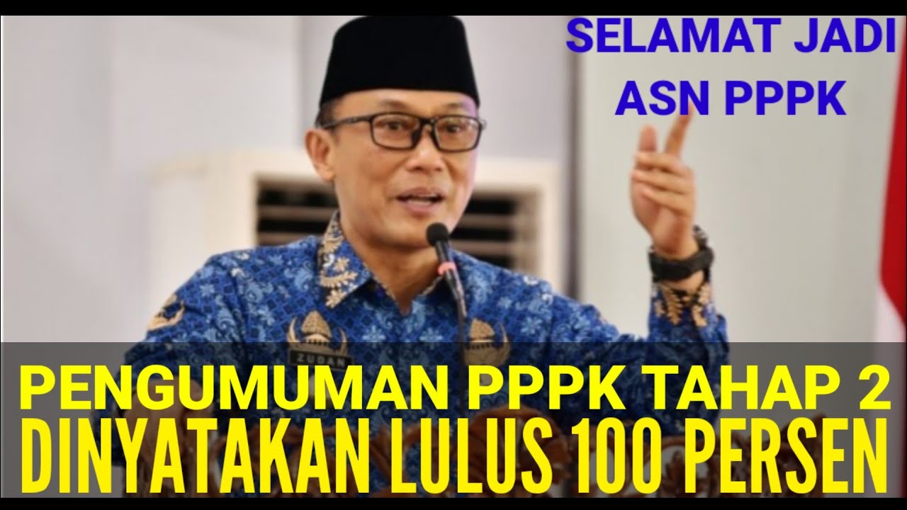 SELAMAT YA! PENGUMUMAN PPPK TAHAP 2 FORMASI TAHUN ANGGARAN 2024 LULUS ...