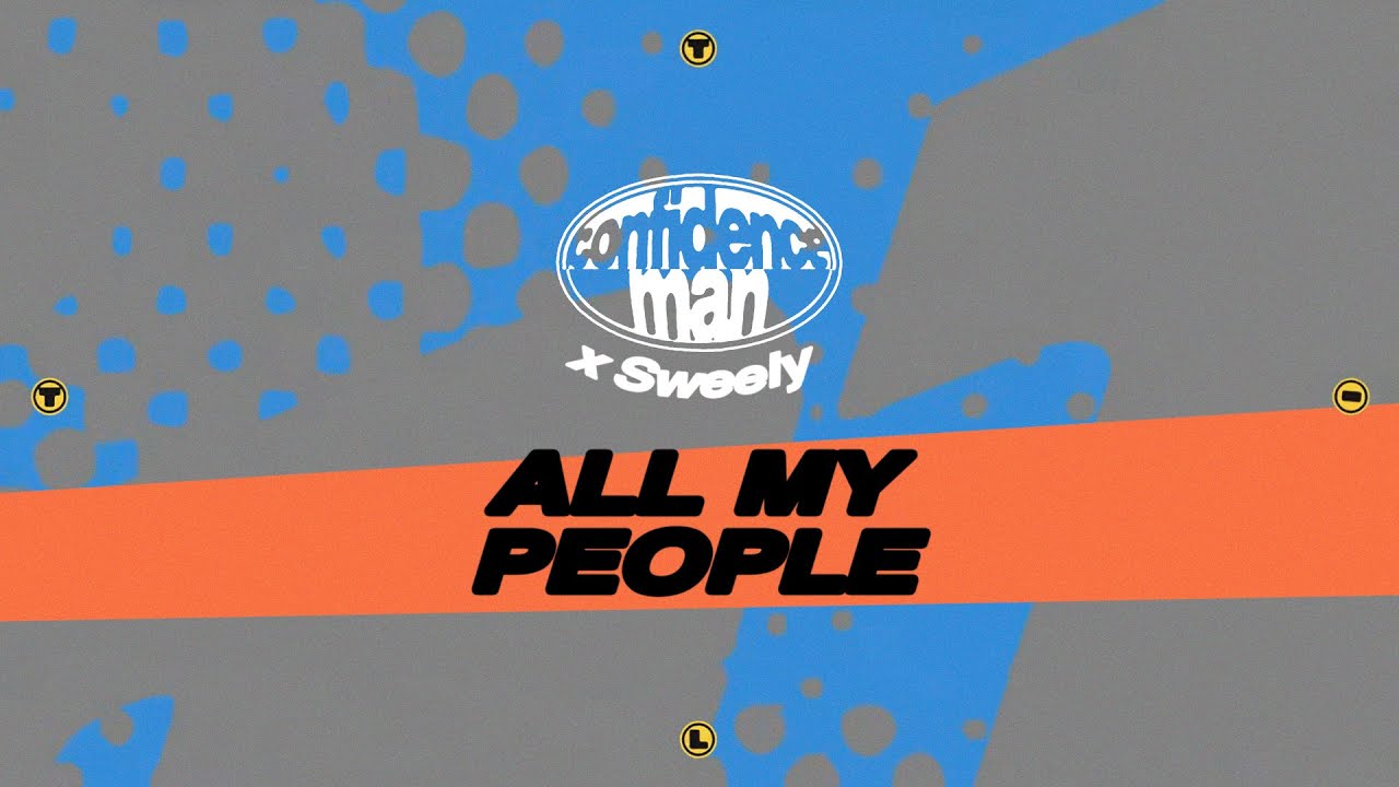 Confidence Man x Sweely - All My People (Official Visualiser) - YouTube ...