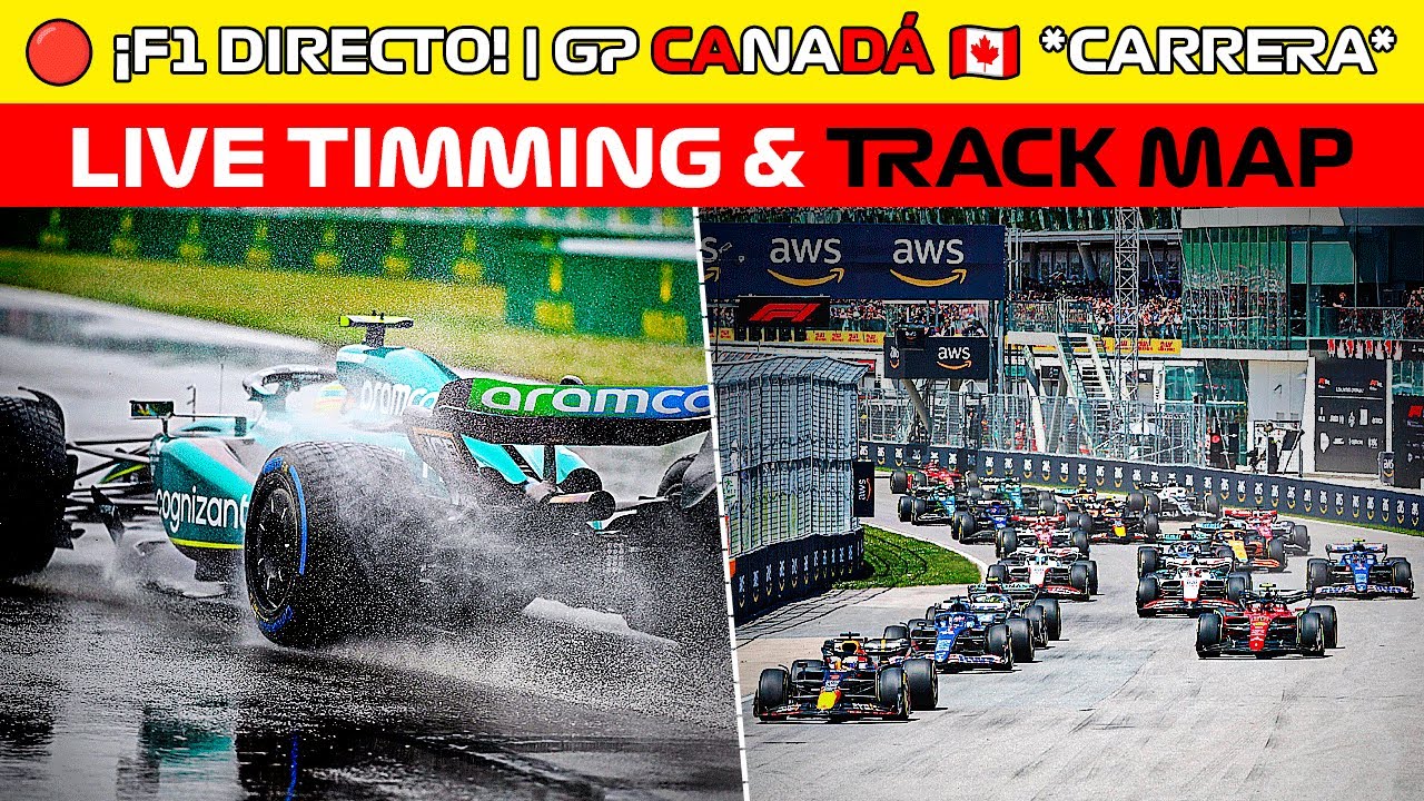 🔴 ¡F1 DIRECTO! | GP CANADÁ 🇨🇦 *CARRERA* || LIVE TIMMING & TRACK MAP ...