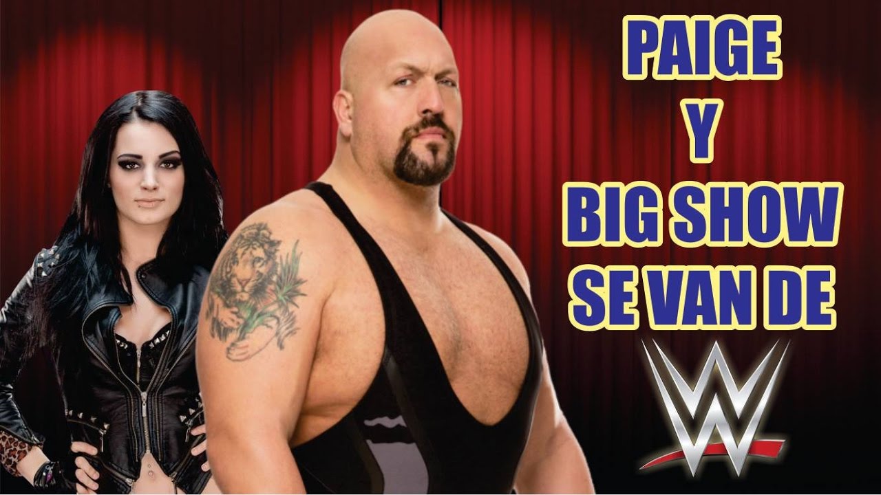 PAIGE y BIG SHOW se van de WWE ¿Xavier Woods DESPEDIDO? y más ...