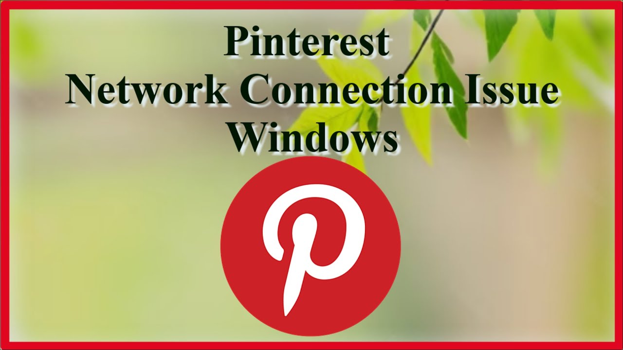 Pinterest Network Connection Issue - Windows - YouTube