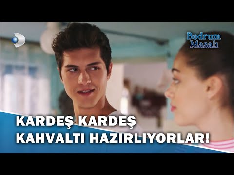 Ateş İle Su Kahvaltı Hazırlıyor! - Bodrum Masalı Özel Klip