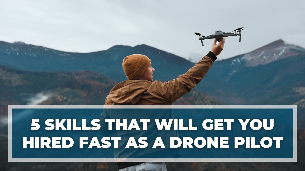 Master THESE 5 Skills to Get Hired As a Drone Pilot in 2025 - YouTube