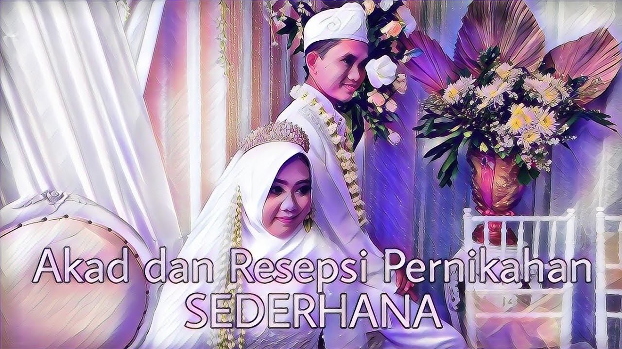 Akad Nikah & Resepsi Pernikahan Sederhana - YouTube