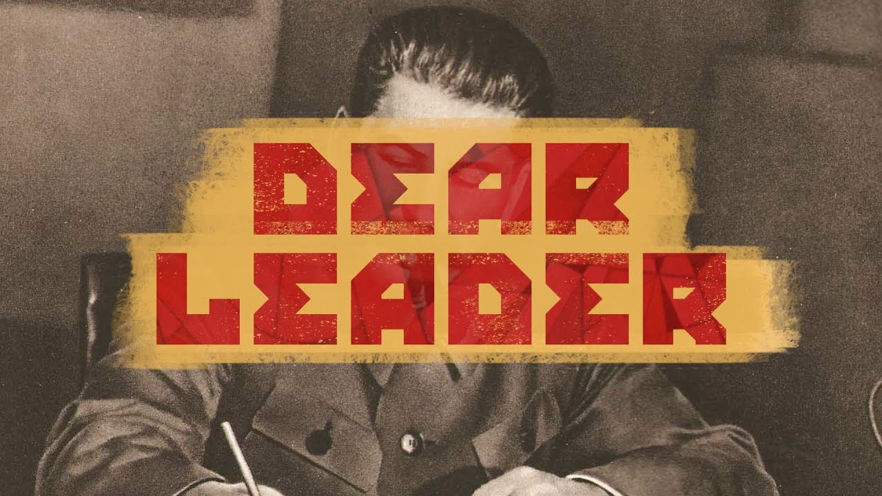Dear Leader - YouTube