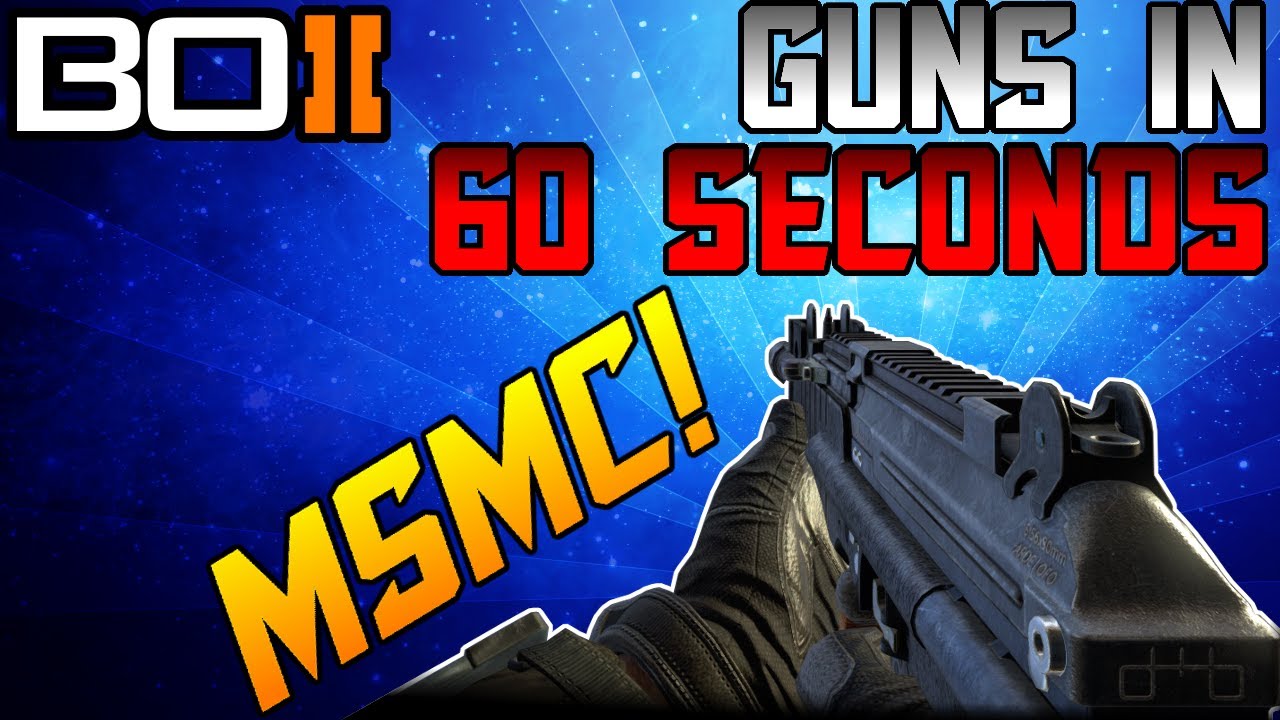 Black Ops 2 Guns in 60 Seconds - MSMC - YouTube
