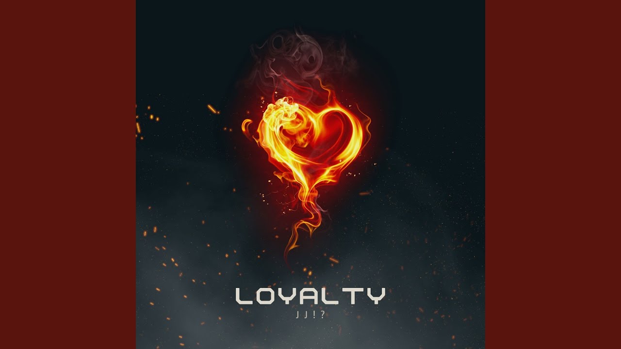loyalty - YouTube