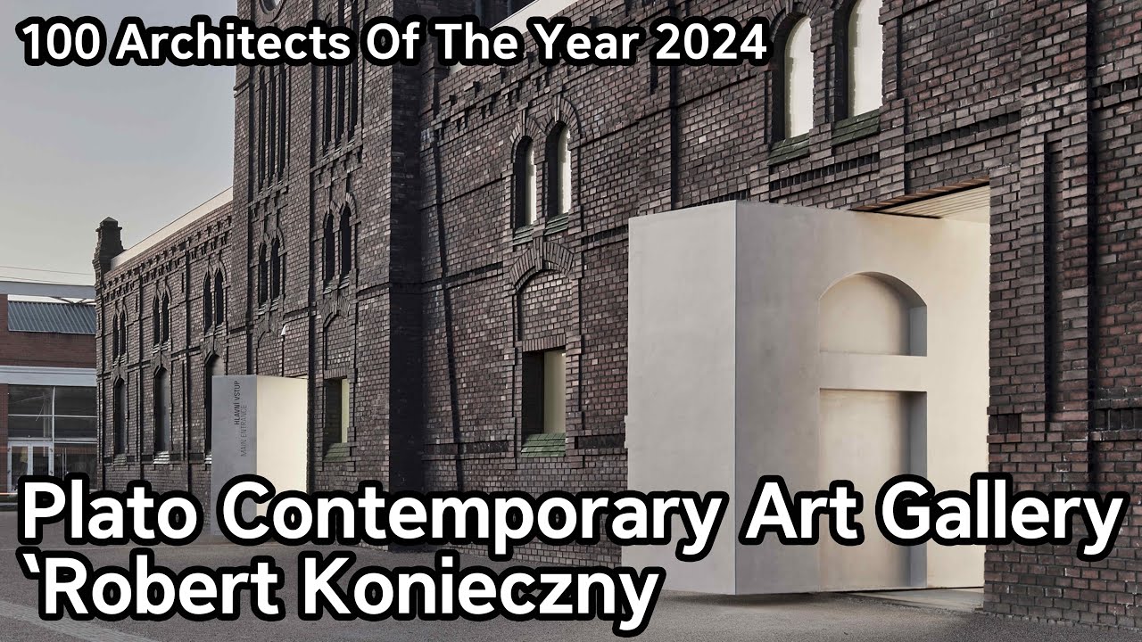 [2024] Robert Konieczny_Plato Contemporary Art Gallery (100 Architects ...
