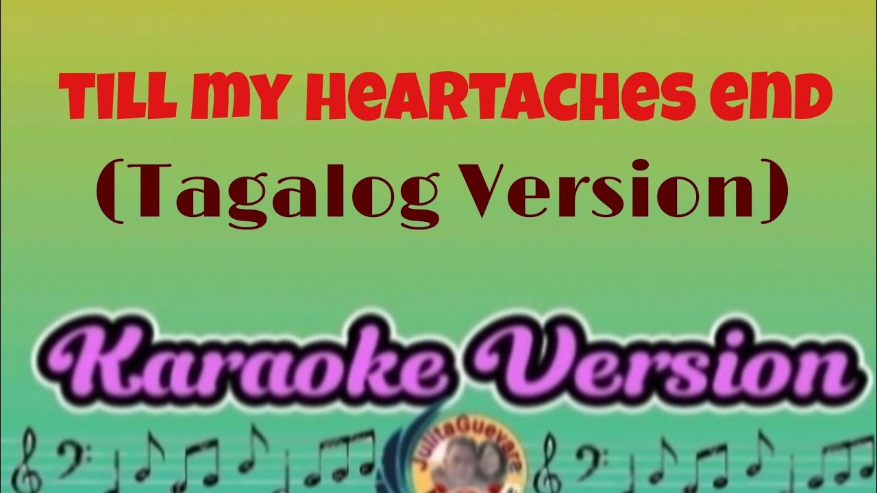 Till My Heartaches End (Tagalog Version Karaoke) - YouTube
