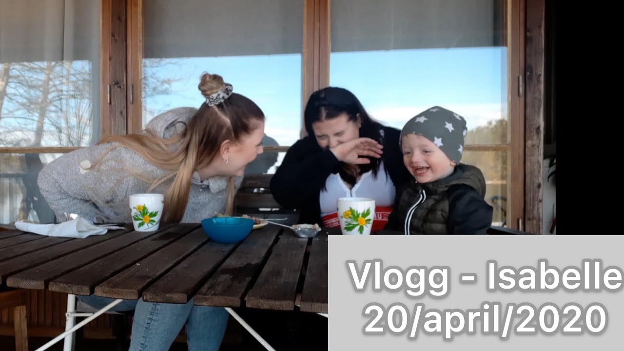 Vlogg - Isabelle 20/april/2020 - YouTube