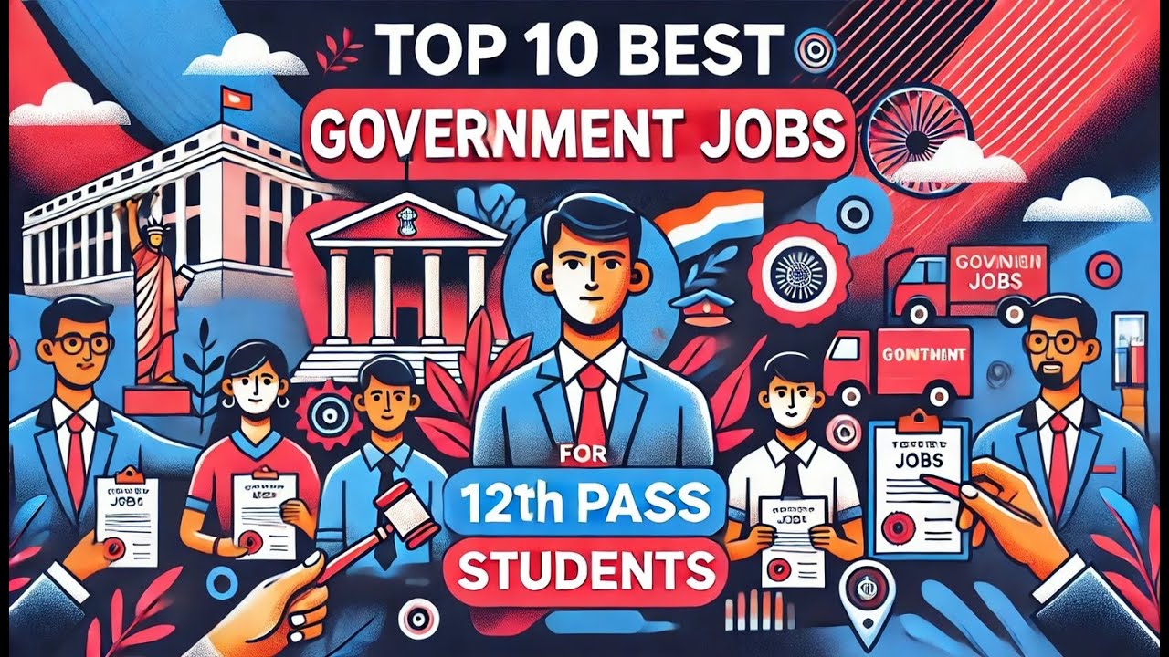 TOP 10 BEST GOVERNMENT JOBS FOR 12TH PASS STUDENTS - 40,000+ SALARY ...