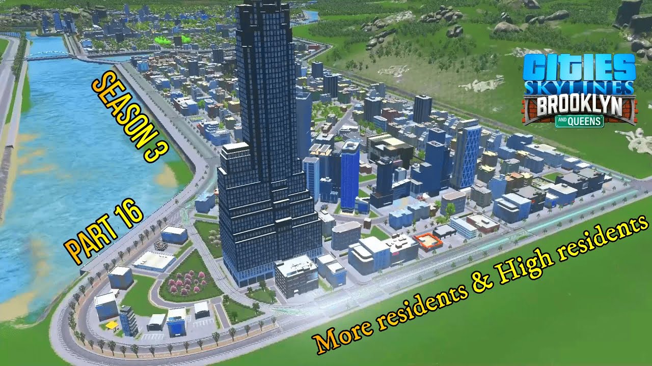 Cities Skylines - S3 Episode 16 : Making a huge high rise building ...