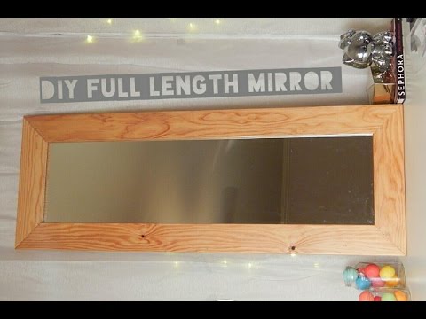 DIY FRAMED FULL LENGTH MIRROR Under $20
