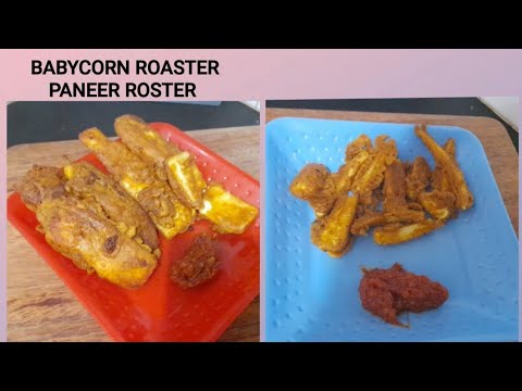 BABYCORN ROASTER & PANEER ROASTER😊SNACK'S RECIPE😋plz follow description ...