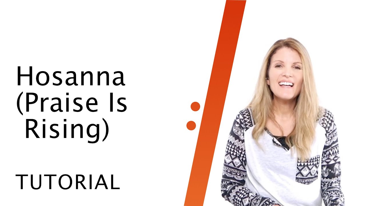 Vocals Tutorial // Hosanna (Praise Is Rising) // Paul Baloche ...