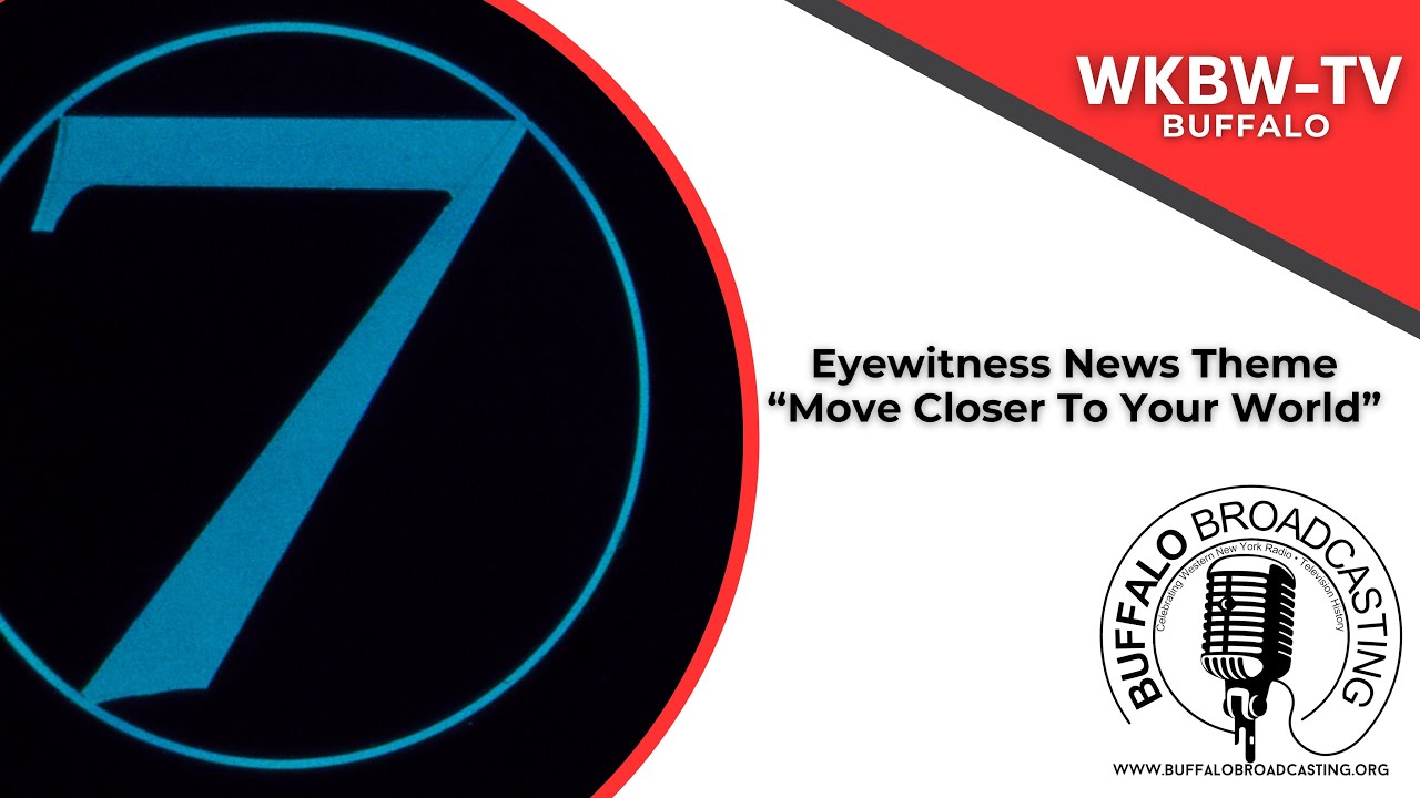 WKBW-TV, Ch. 7: Eyewitness News Theme, "Move Closer To Your World," Buffalo, New York 1972 - YouTube