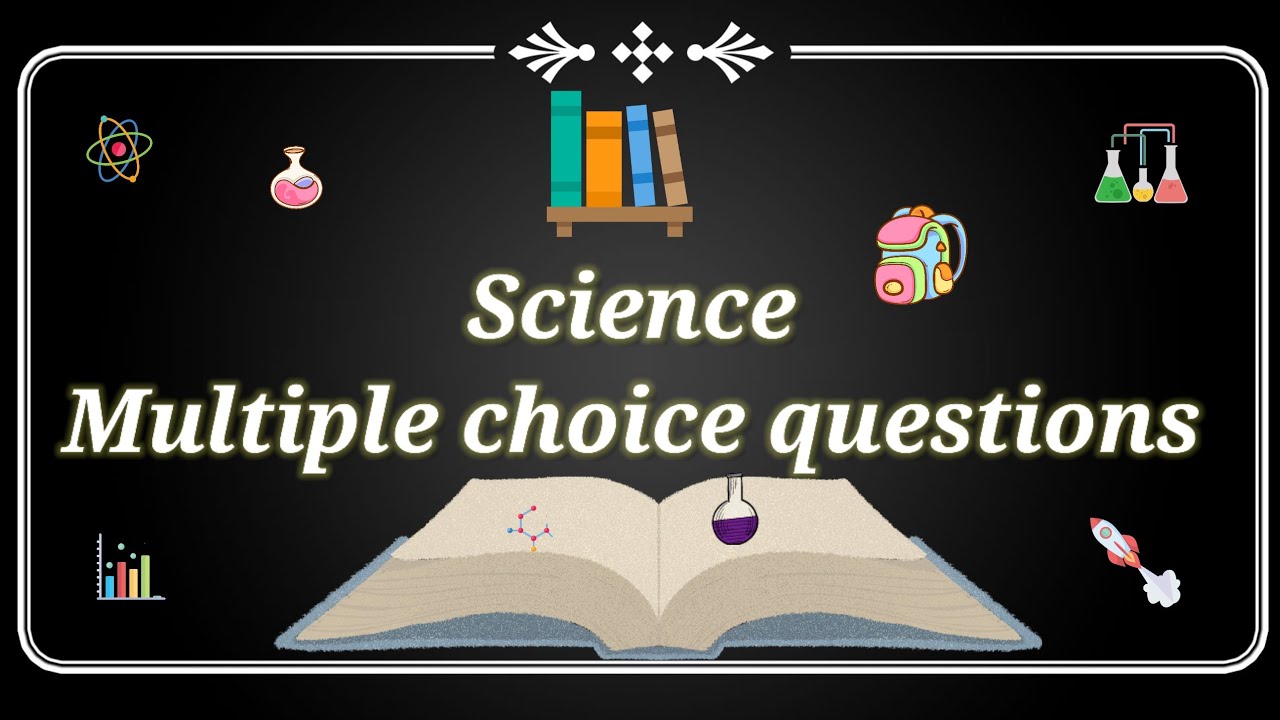 Science Multiple Choice Question (25 to 30) Can YOU Pass This Science ...