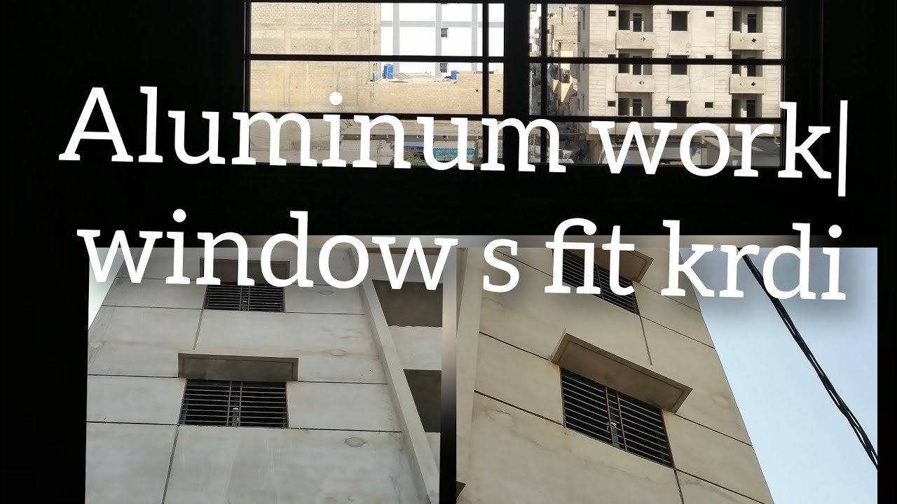 Aluminum work |final look building ka - YouTube