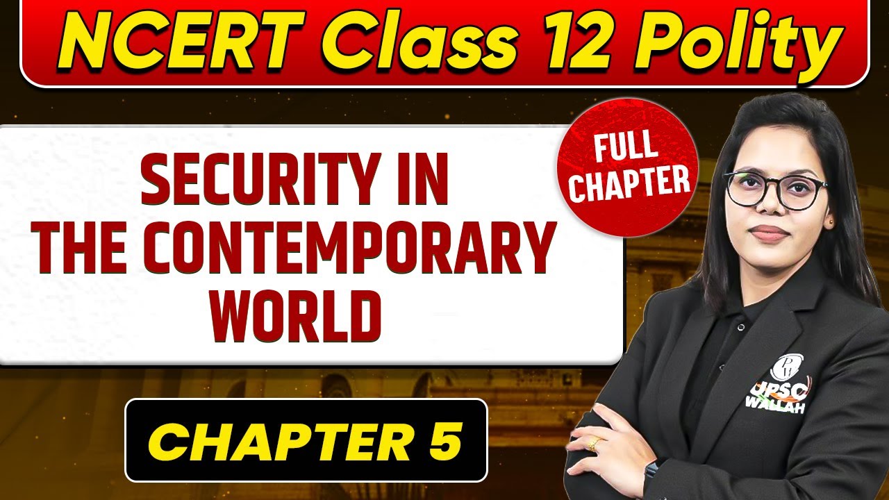 Security in the Contemporary World FULL CHAPTER | Class 12 Polity ...