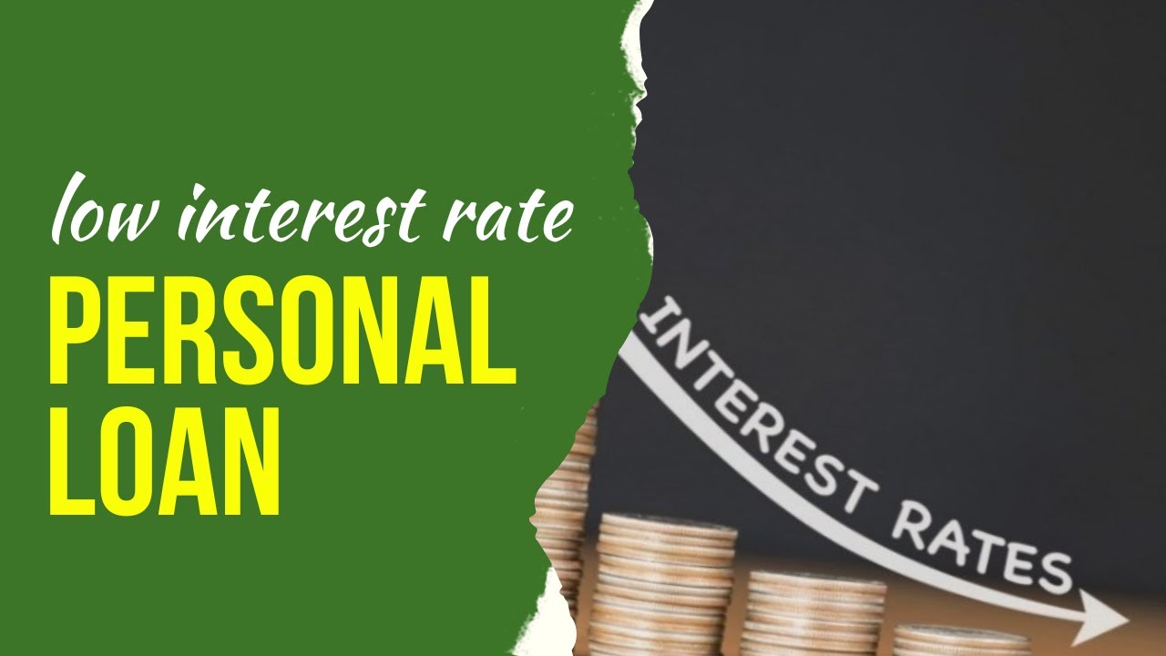What is a low interest rate personal loan | Lowest personal loan ...