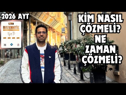 2026 AYT | Eyüp B. AYT Matematik Soru Bankası| Kim Nasıl Çözmeli? Ne Zaman Çözmeli?