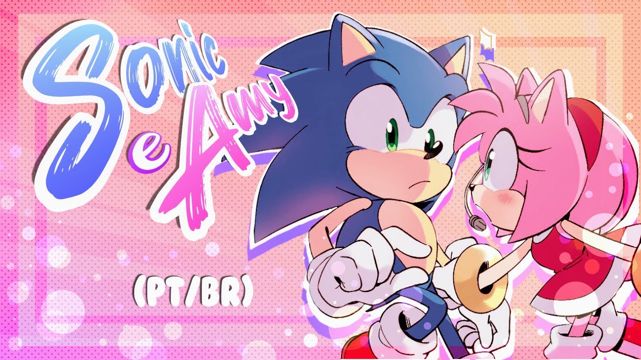 【Sonic e Amy • Comic Dub】 Profundamente apaixonada (Pt/Br) - YouTube