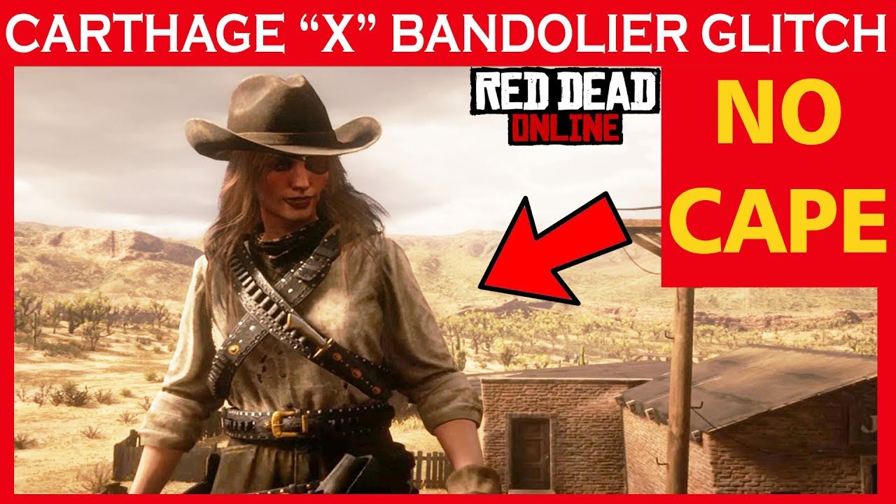 CARTHAGE "X" BANDOLIER GLITCH (NO CAPE) on Red Dead Online - YouTube