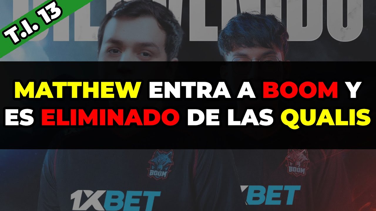 MATTHEW ENTRA A BOOM, PERO PIERDE EN LAS CLASIFICATORIAS AL TI 13 ...