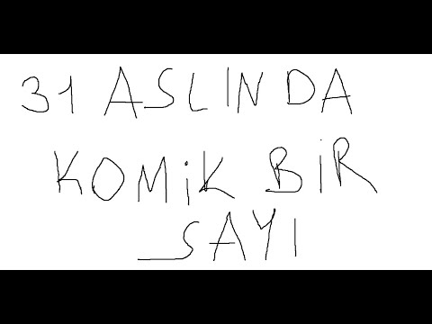 31 NEDEN KOMİK =?