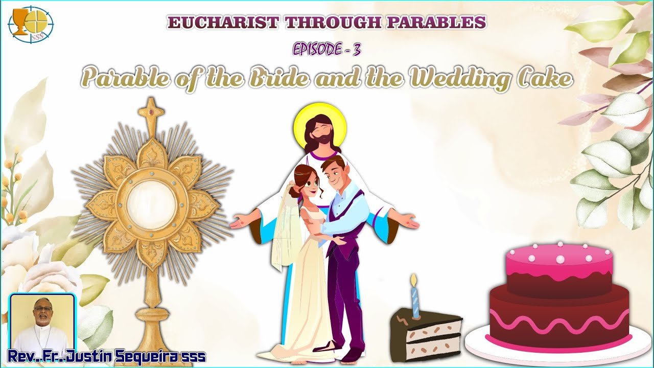Eucharist Through Parables,Epi-3,PARABLE OF THE BRIDE AND THE WEDDING ...