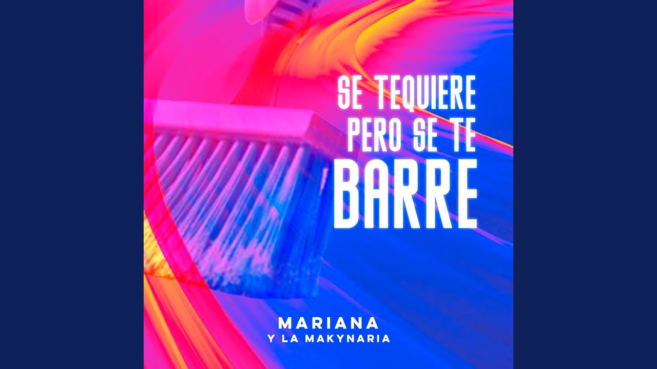 Se Te Quiere, Pero Se Te Barre - YouTube