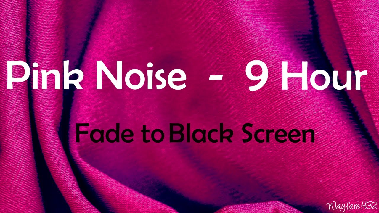 Soft Warm Pink Noise / 9 Hour / Black Screen / Sleep, Study, Focus ...