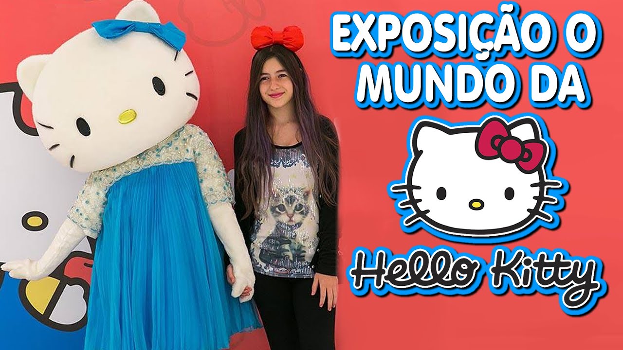 Hello Kitty Vlog da Exposição O Mundo da Hello Kitty (Personagem ...