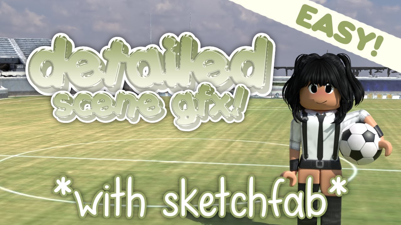 ʚ how to make detailed scene gfx with sketchfab! // fayriie ‧₊˚ ɞ - YouTube