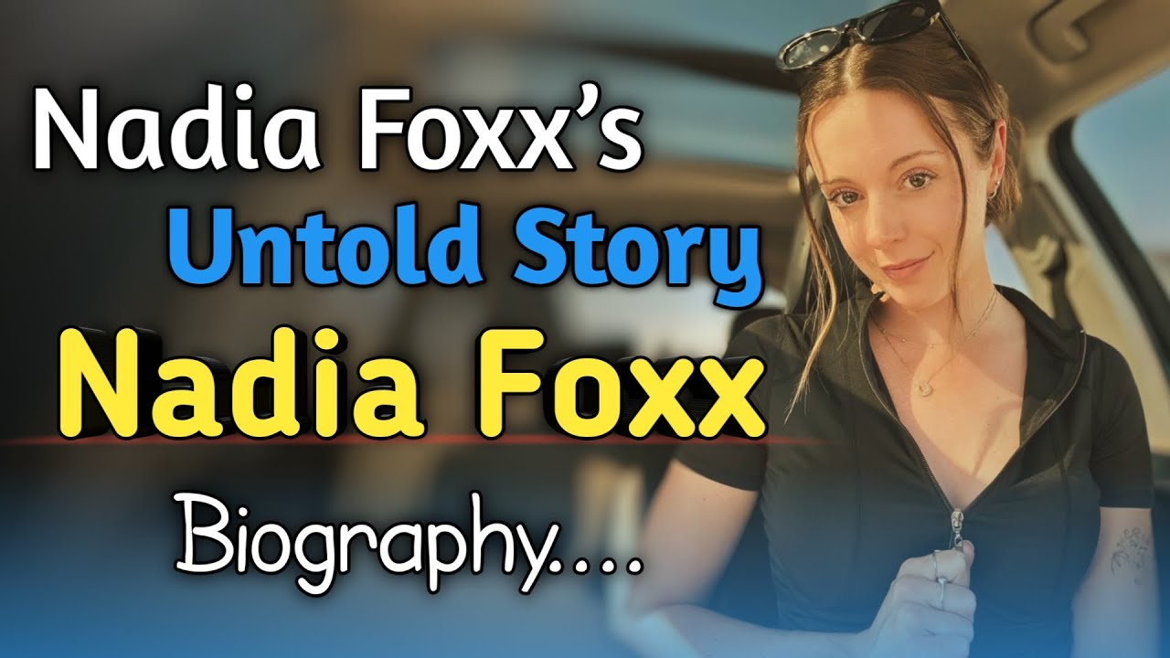 Nadia Foxx’s Untold Story - YouTube