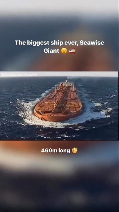 biggest ship ever made knok knevis seawise giant - YouTube