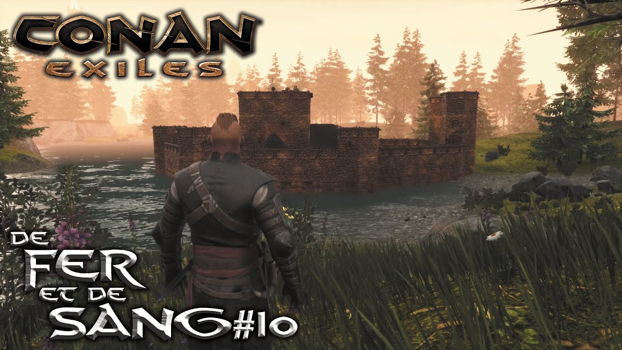 Conan Exiles | De Fer et de Sang #10 : Fort Telith - YouTube
