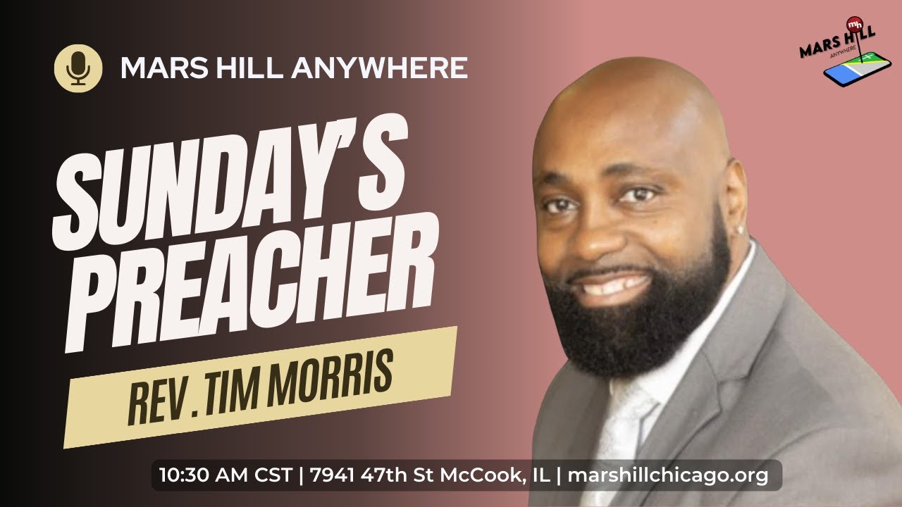 Rev. Tim Morris Delivers Powerful Sunday Sermon | Mars Hill Anywhere ...