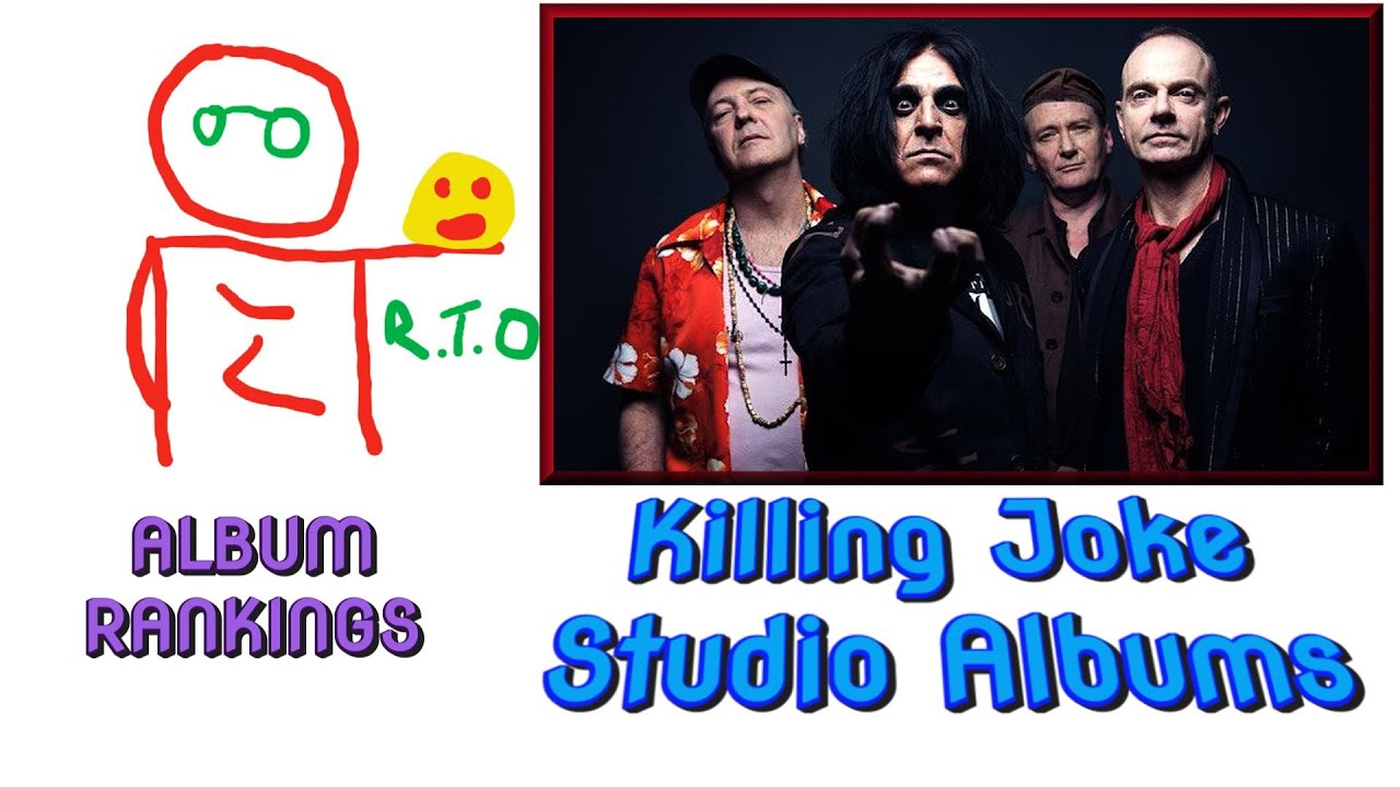 Killing Joke Studio Albums Ranked (Viewer's Request) - YouTube