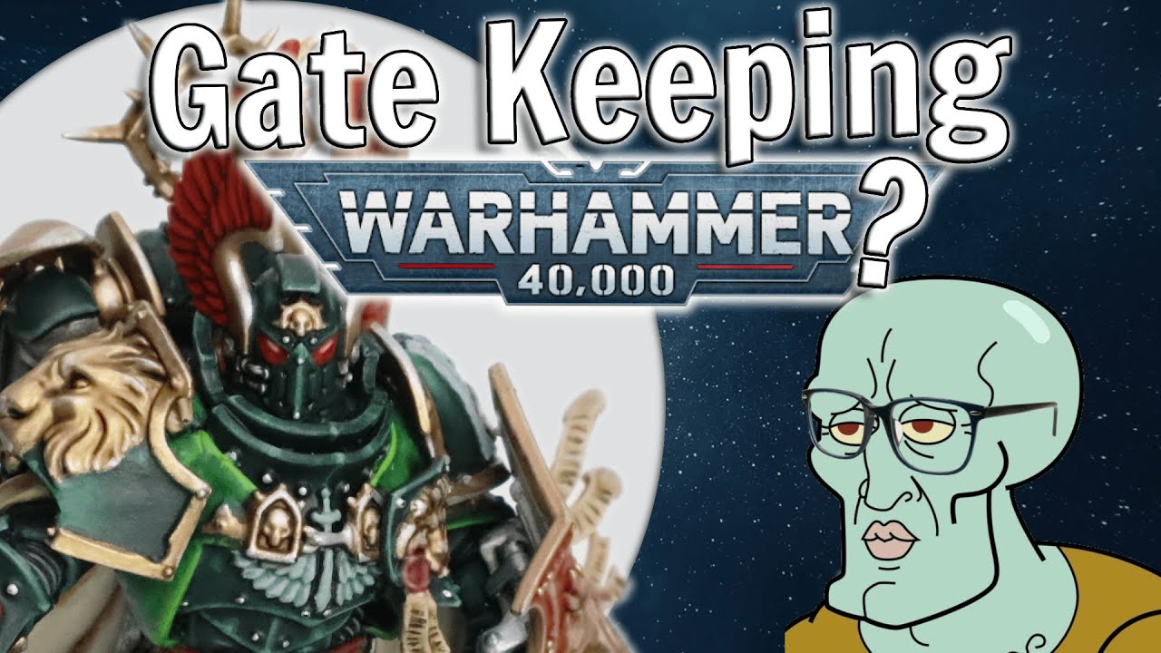 Is Gatekeeping Warhammer Necessary? - YouTube