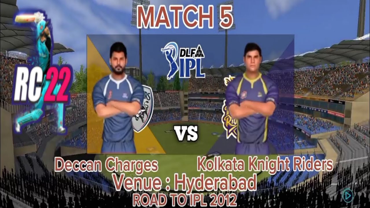 Real Cricket 22 || DLF IPL 2012 || Deccan Charges v Kolkata Knight ...