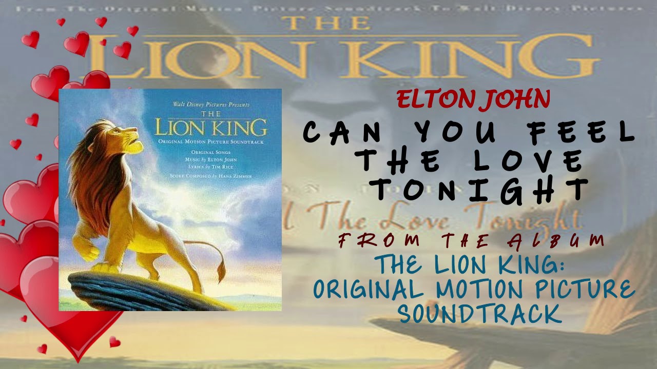 Can You Feel the Love Tonight - Elton John (The Lion King Original ...
