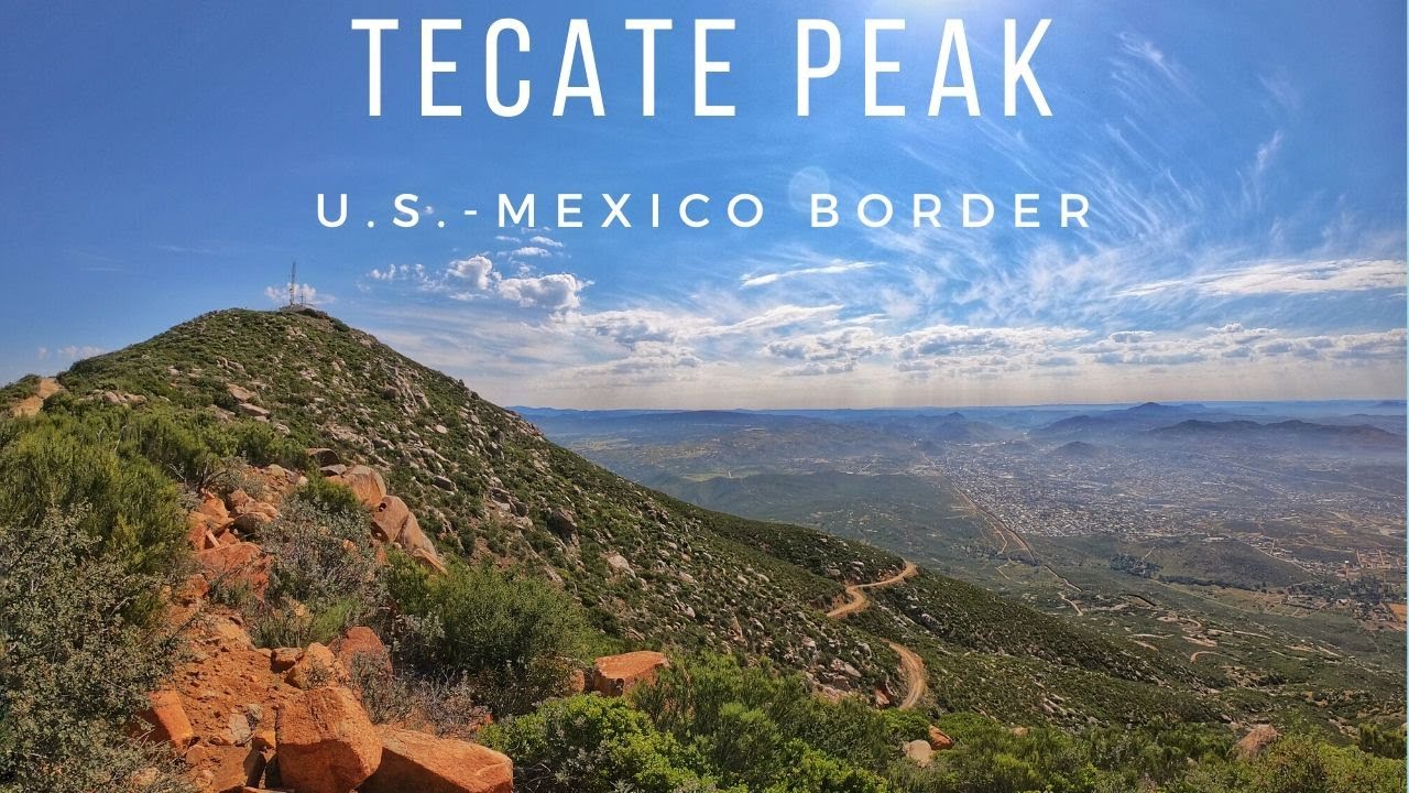 Tecate Peak - a sacred mountain located on the Mexico border! - YouTube