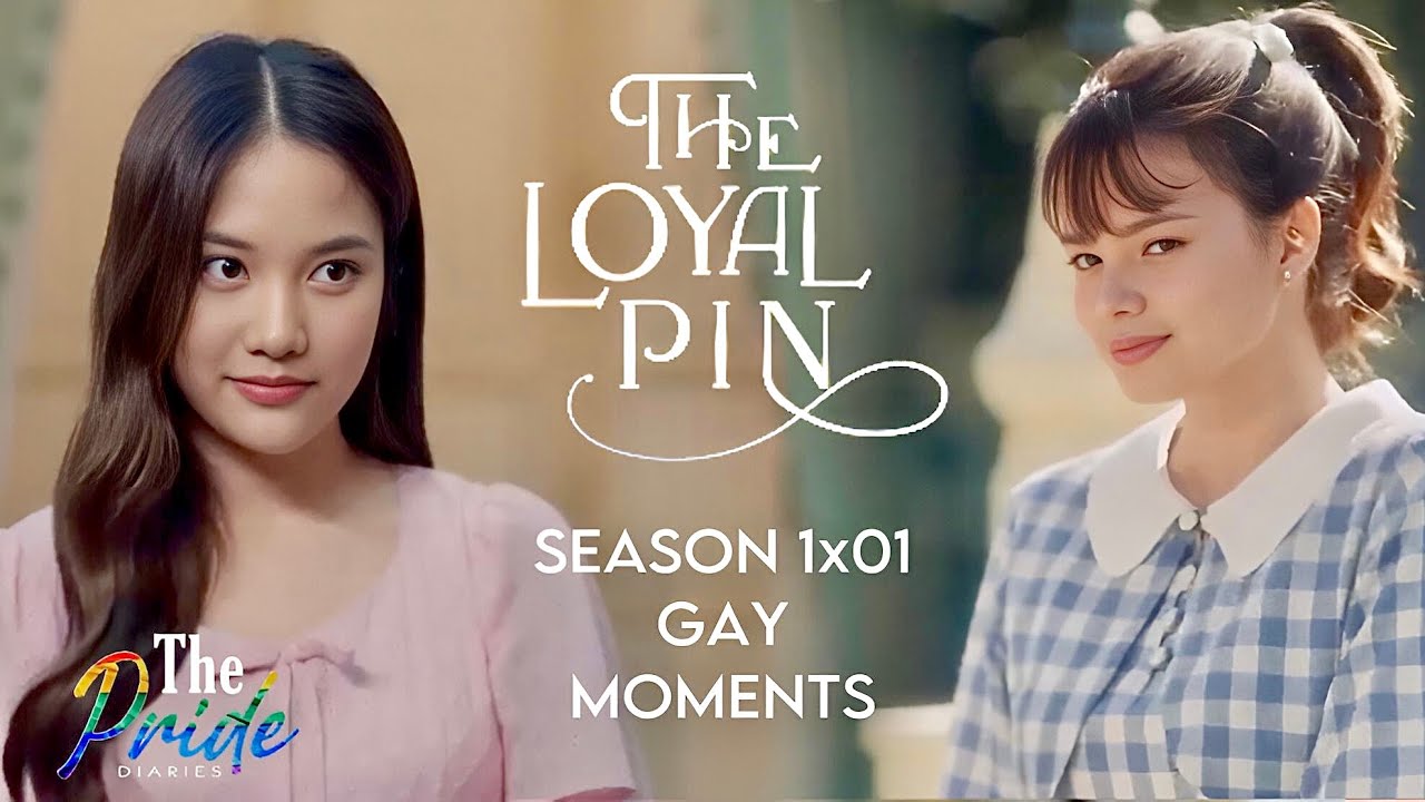 The Loyal Pin Season 1 Episode 1 || Anin&Pin “Gay Moments” - YouTube