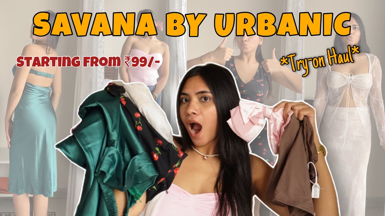 Savana by URBANIC Try-on Haul starting from ₹99/- | Disappointed ☹️😭 | Chhavi Jain - YouTube