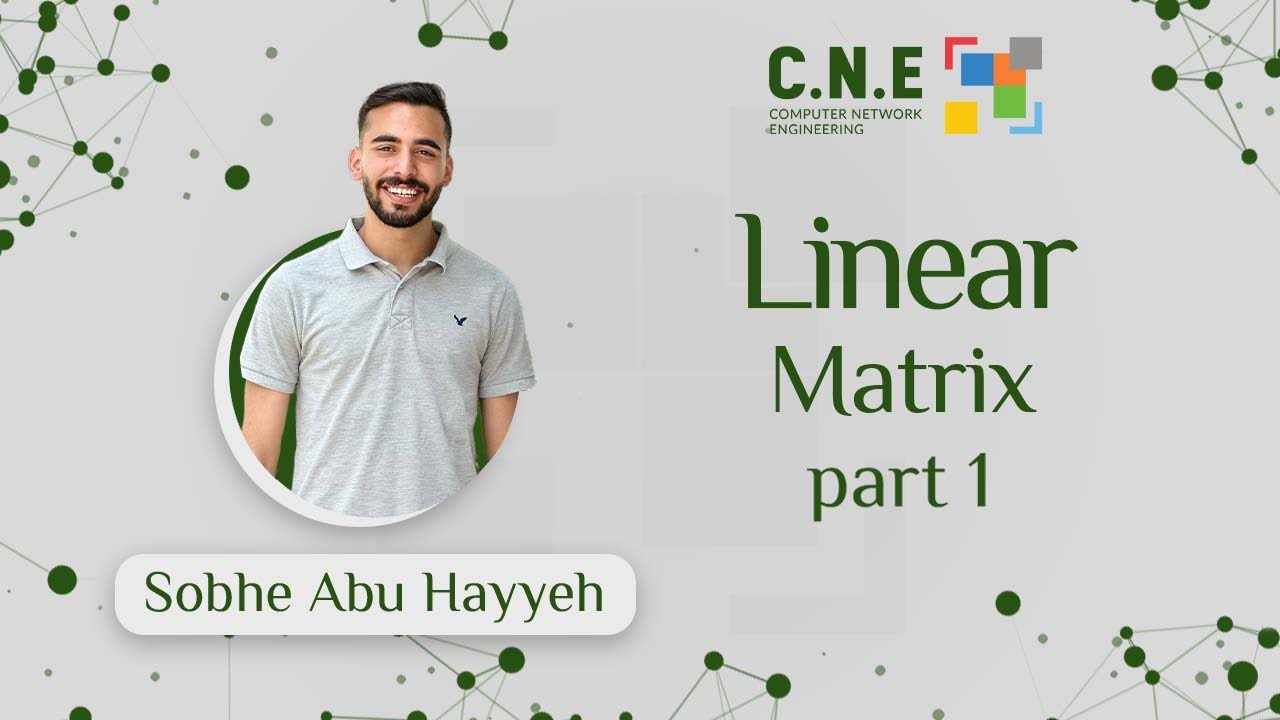 Linear | Matrix Part(1) CH 1 | sobhe Abu Hayyeh | CNE - YouTube